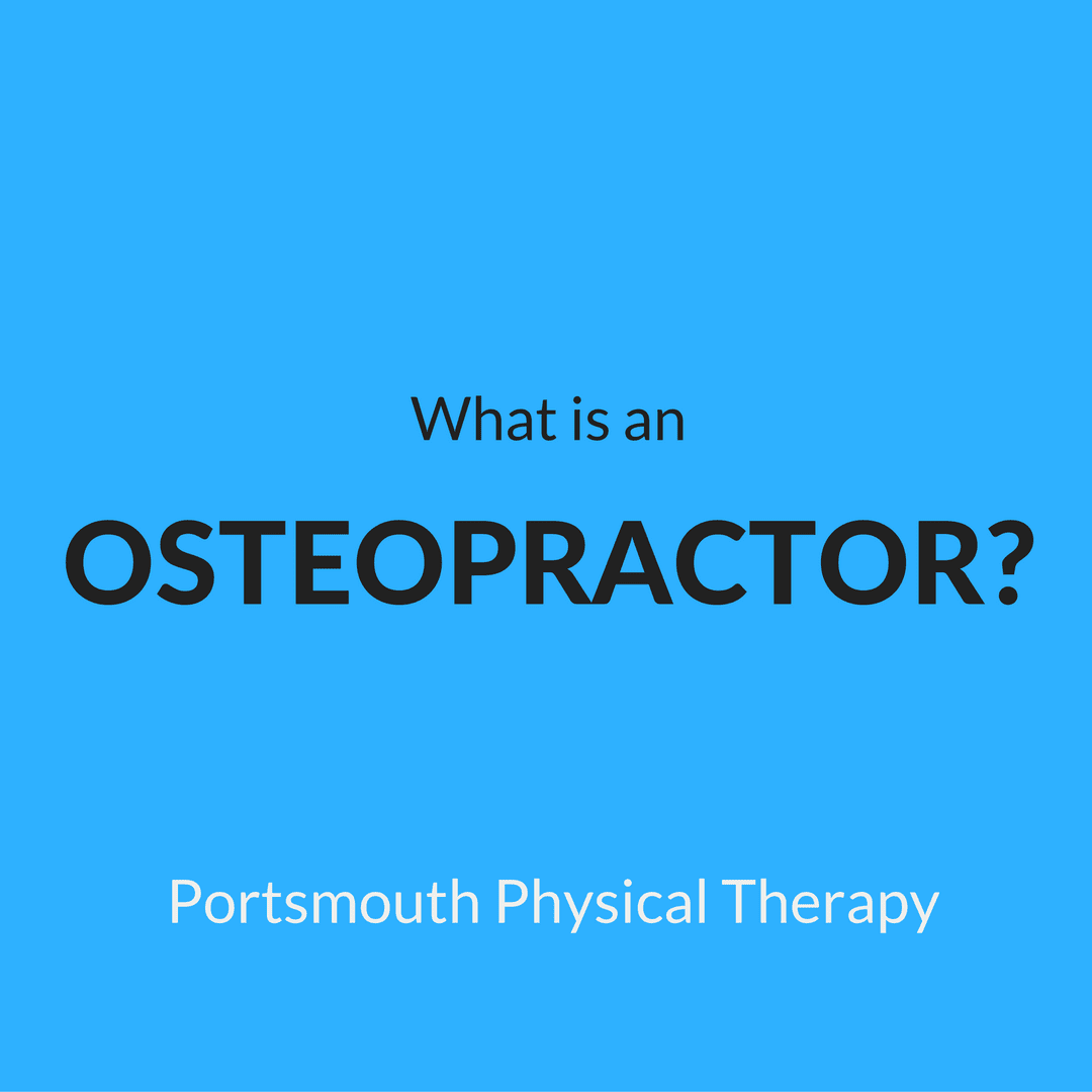 What is an Osteopractor? » Portsmouth Physical TherapyPortsmouth ...
